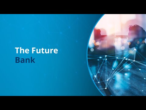 The Future Bank: Reshaping the Approach to Digitization and the Client Experience