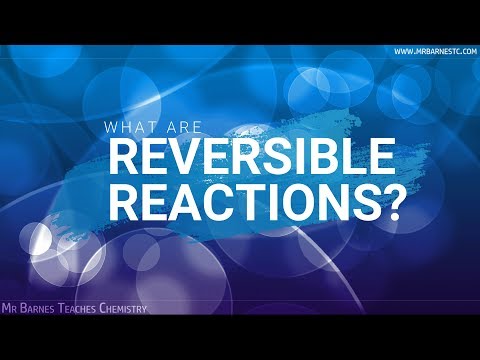 GCSE Chemistry 1-9: What is a Reversible Reaction?