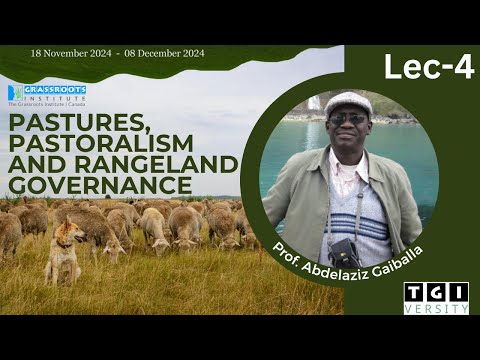 Lecture 4 | Pastures, Pastoralism and Rangeland Governance