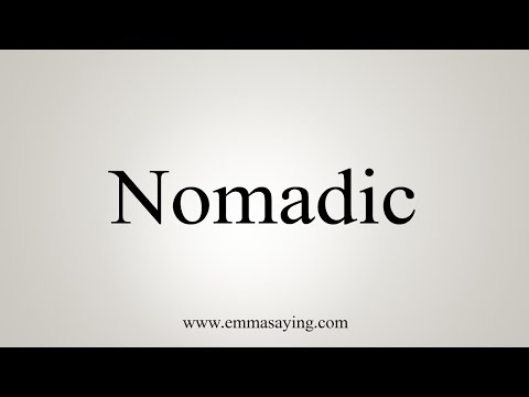 How To Say Nomadic