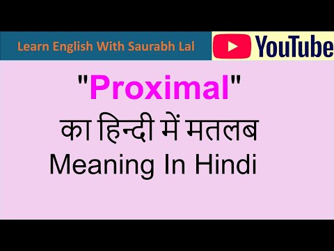 Proximal Meaning In Hindi. Proximal Meaning. Proximal Ka Matlab Kya Hota Hai.
