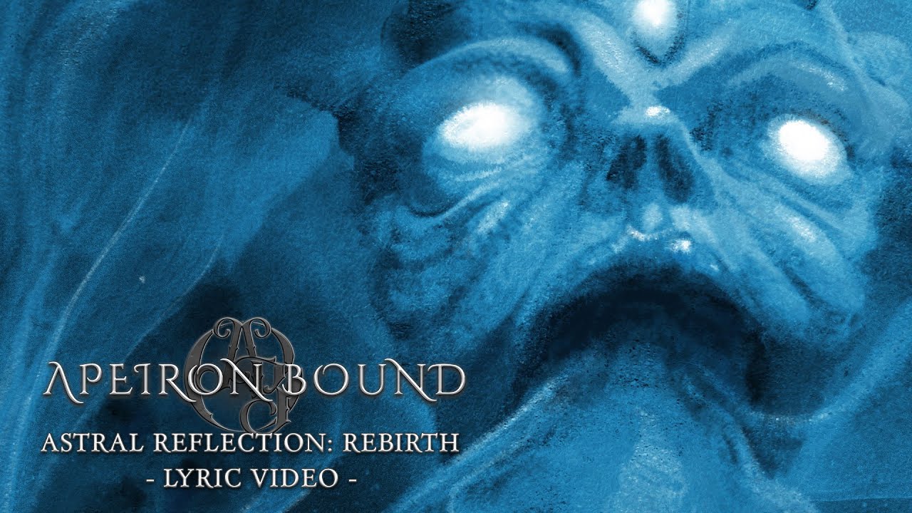 Apeiron Bound releases song & video for Astral Reflection – Rebirth ...
