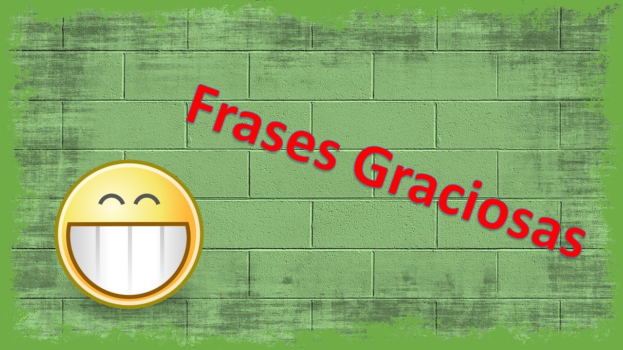 Frases chistosas cortas | Frases graciosas