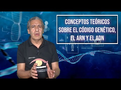 Conceptos Teóricos sobre el Código Genético, el ARN y el ADN