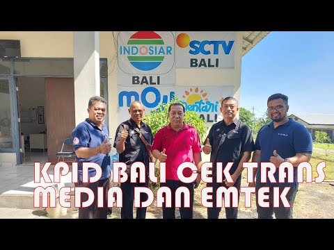 KPID BALI MONITORING TV DIGITAL TRANSMEDIA DAN EMTEK BALI