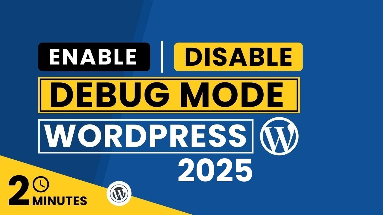 How To Disable WordPress Debug Mode 2025 | Enable WordPress Debug Mode