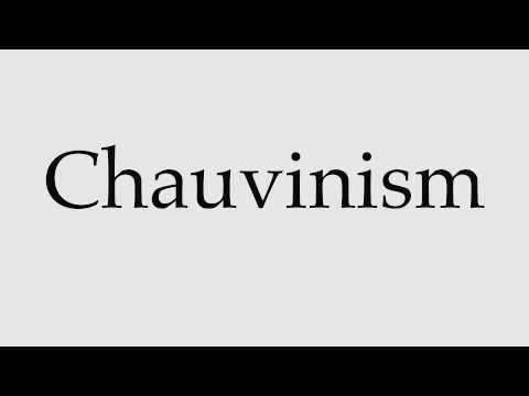 How to Pronounce Chauvinism
