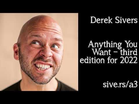 Anything You Want — third edition for 2022 - by Derek Sivers