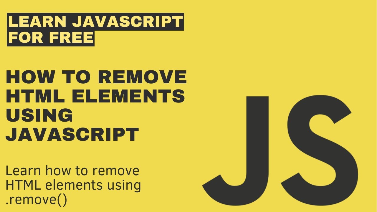 How to Remove HTML Elements Using JavaScript