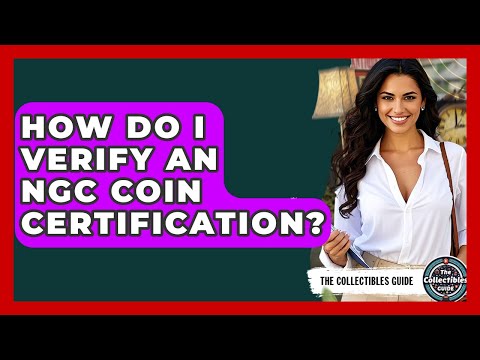 How Do I Verify An NGC Coin Certification? - The Collectibles Guide