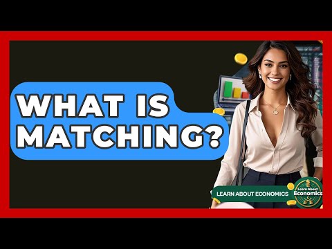 What Is Matching? - Learn About Economics
