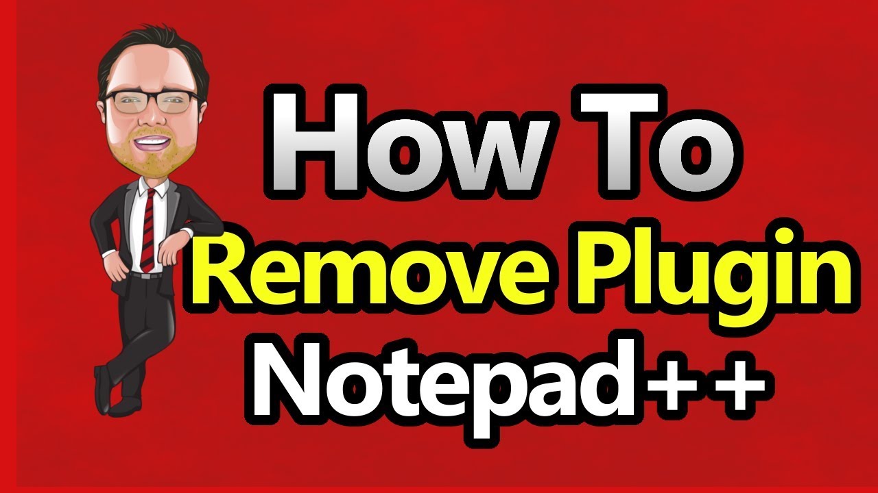 Notepad++ - Remove Plugin