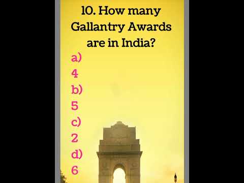10. How many Gallantry Awards are in India?a) 4b) 5c) 2d) 6 #generalknowledge #quiztimewitharun
