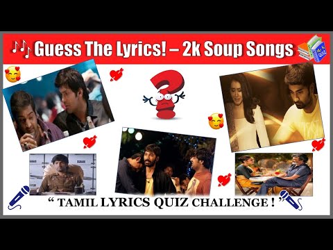 Guess the Song Lyrics! |Tamil Soup Songs | 2K Tamil Hits Challenge 🎧🔥#mrkannamoochi #tamilsongs