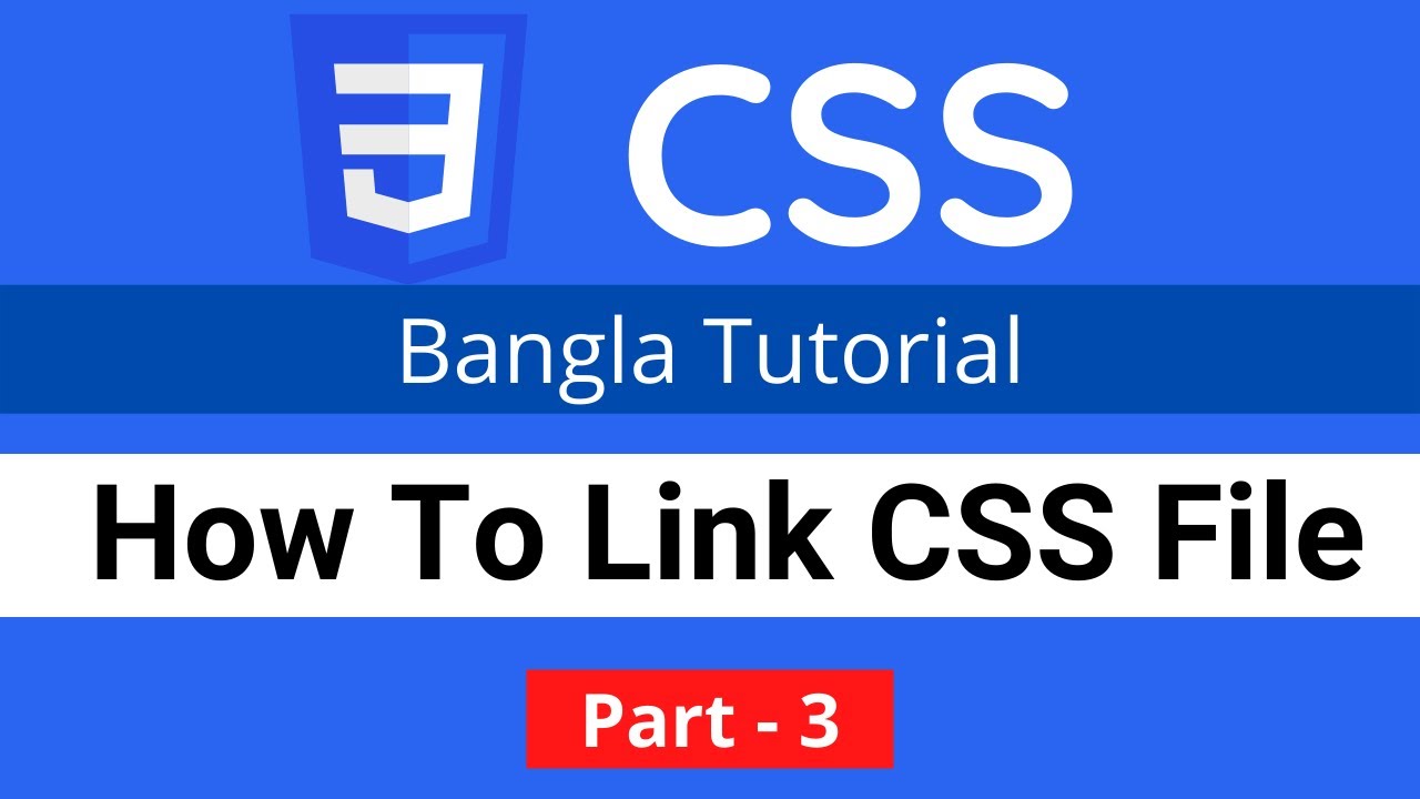 How to link or How to setup CSS || CSS3 Bangla tutorial 003