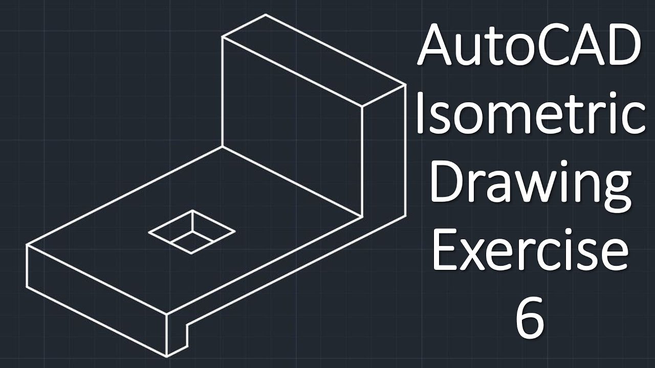 AutoCAD Isometric Drawing Exercise 6