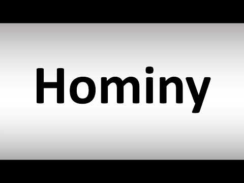 How to Pronounce Hominy