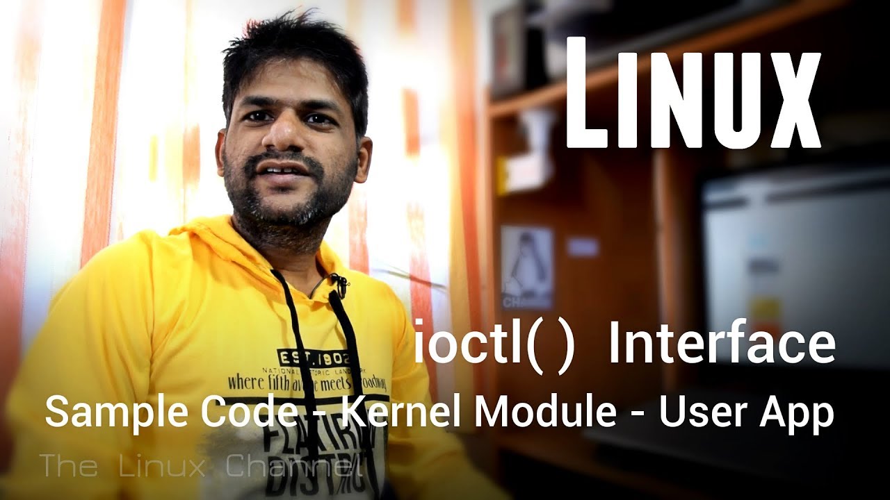 253 Linux ioctl  API interface - Sample Code - Kernel Module - User App -  Episode 3
