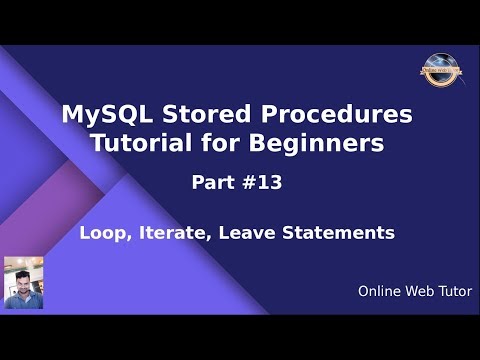 Learn MySQL Stored Procedure Beginners Tutorial 13 Loop Iterate Leave Statements in Stored ...