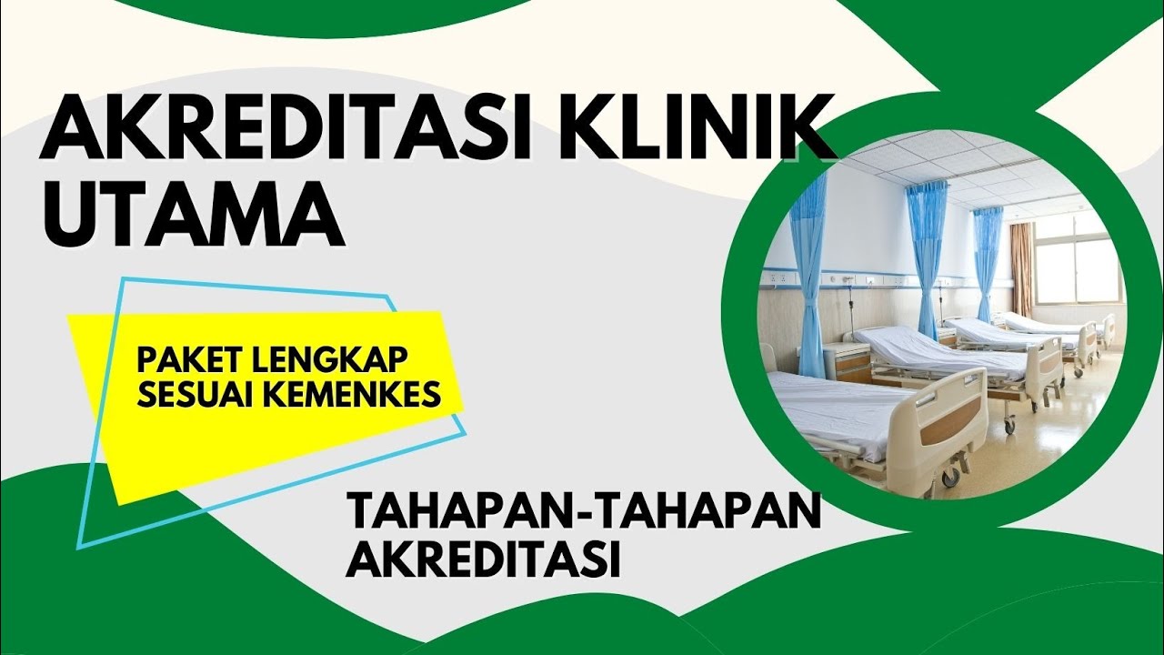 PERSIAPAN STANDARISASI AKREDITASI KLINIK UTAMA