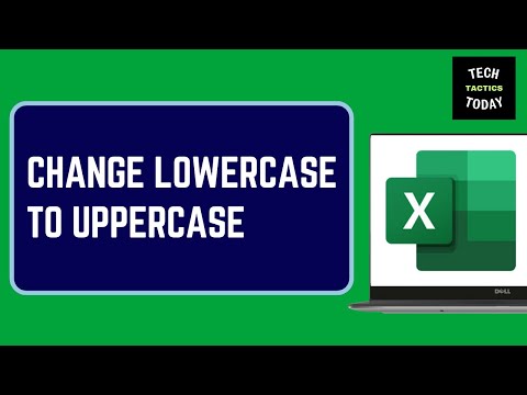 How to Change Lowercase to Uppercase in Excel