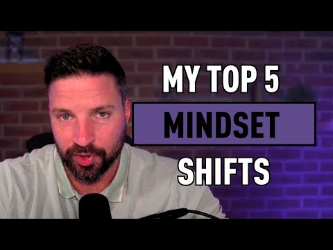 The 5 ultimate mindset shifts for success