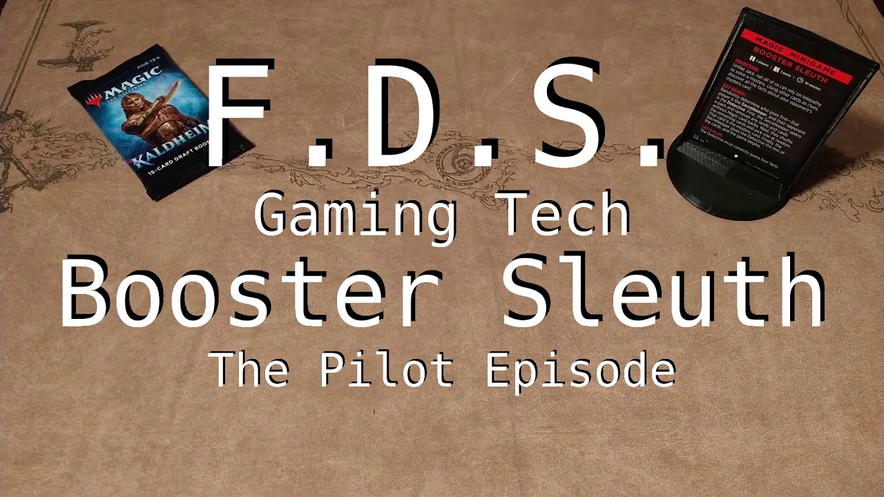 Pilot Episode: MTG Booster Sleuth mini game with F.D.S. Gaming Tech