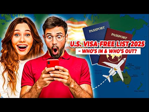 🚨 U.S. Visa-Free Travel 2025: Who’s In & Who’s Out? Shocking Changes! 🇺🇸✈️