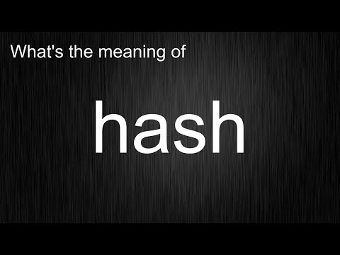 What's the meaning of "hash", How to pronounce hash?