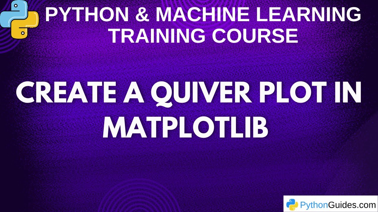 Create a Quiver Plot in Matplotlib