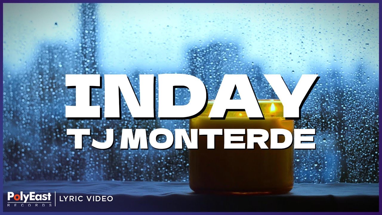 Lyrics & Translations of INDAY by Tj Monterde | Popnable