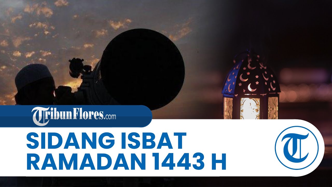 Sidang Isbat Penentuan 1 Ramadan 1443 H Dilakukan pada 1 April, Berikut ... Sidang Isbat Penentuan 1 Ramadan 1443 H Dilakukan pada 1 April, Berikut ...