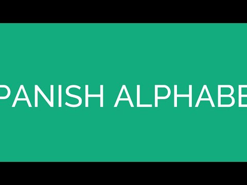 How To Pronounce Spanish Alphabet