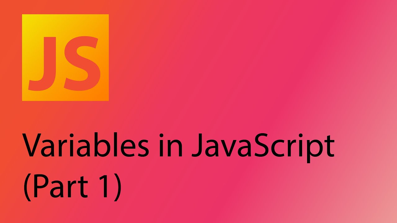 JavaScript 2021 Tutorial 2 - Variables (part 1)
