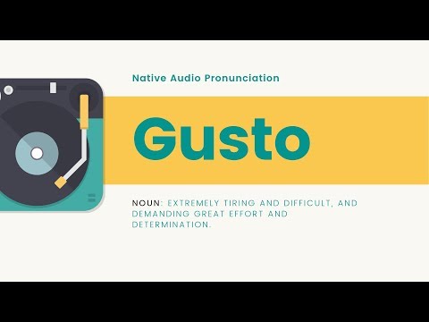 How to Pronounce GUSTO l Definition, Meaning, Example and Synonyms of ...