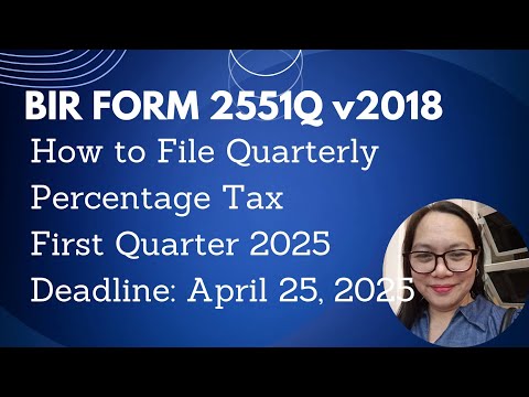 QUARTERLY PERCENTAGE TAX FIRST QUARTER 2025 Deadline April 25, 2025