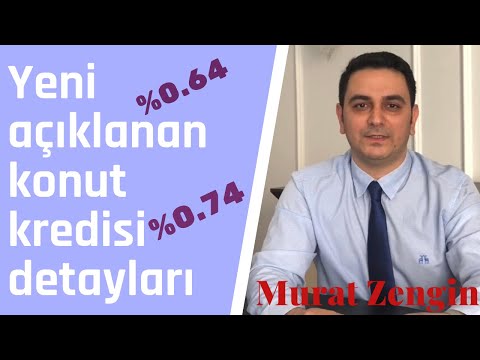 Konut kredisi detayları %0.64 - 0.74 faiz oranları ve ödeme koşulları