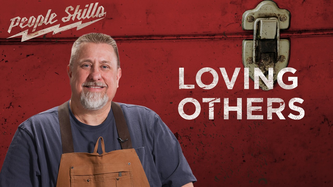 Loving Others | People Skills | Jeff Griffin (Full Service)