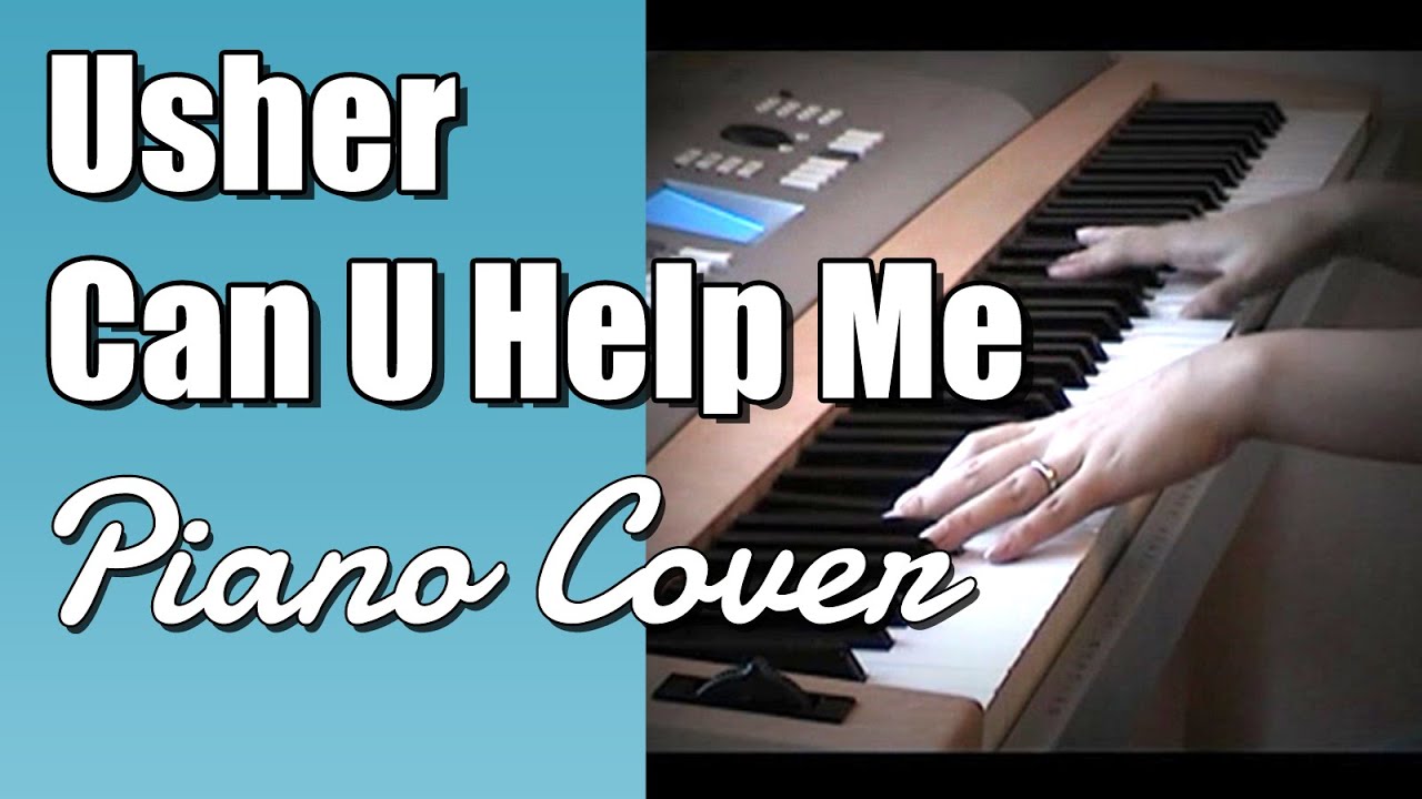 Usher - Can U Help Me (Piano Cover)