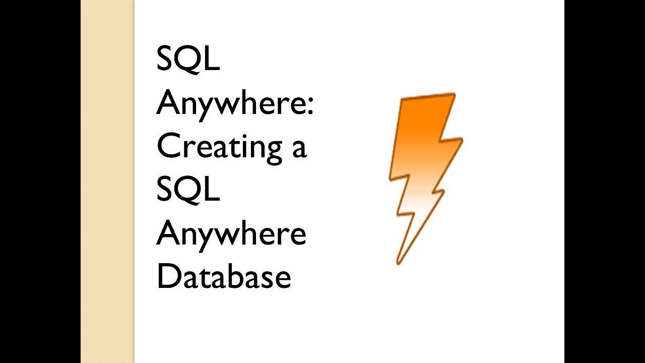 Creating a SQL Anywhere Database | Sybase Central