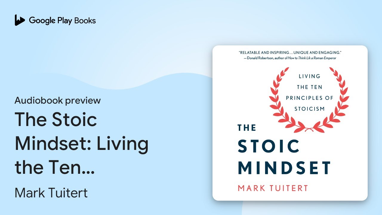 The Stoic Mindset: Living the Ten Principles of… by Mark Tuitert · Audiobook preview