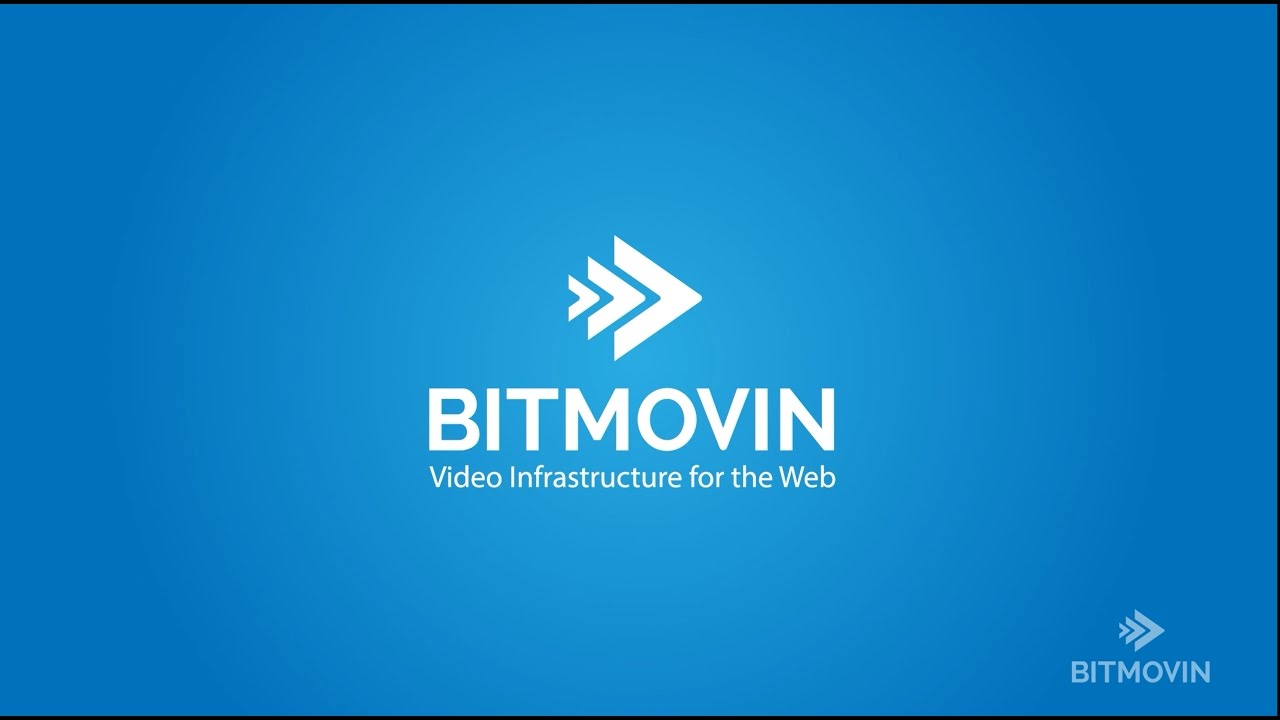 Bitmovin Video Infrastructure for the Web