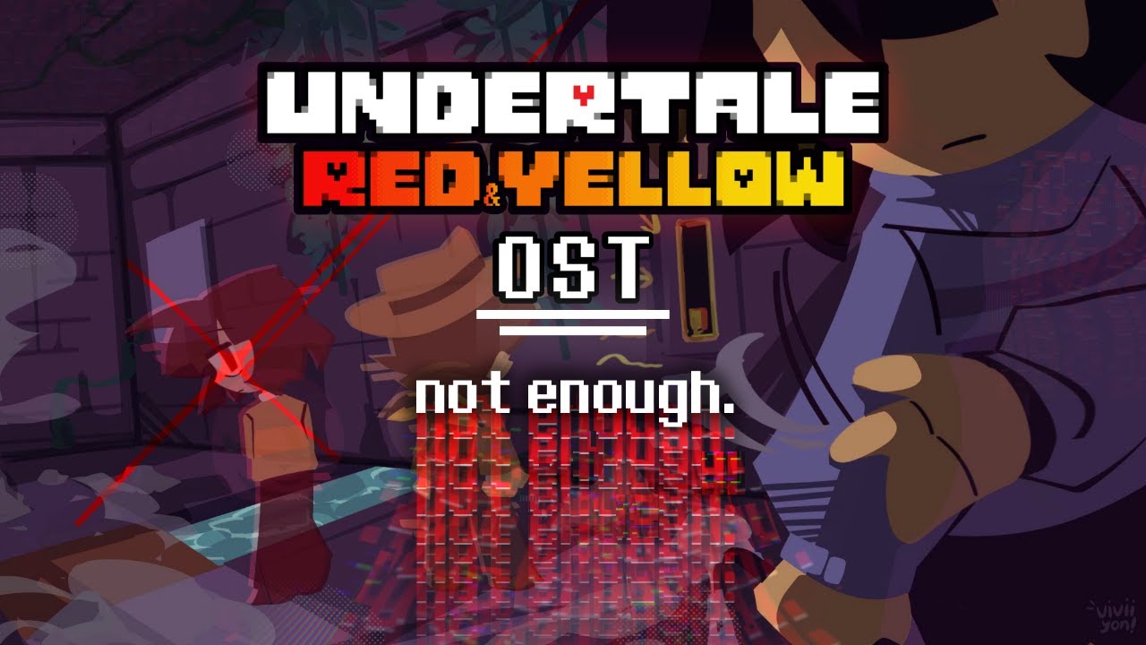 Undertale Red & Yellow OST: not enough