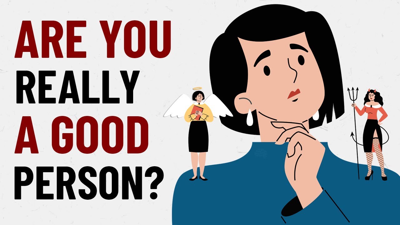 Are You Really a Good Person? Understanding True Goodness | Galaxy.ai