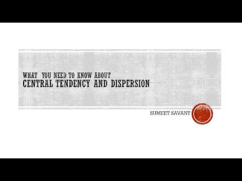 Central Tendency and Dispersion