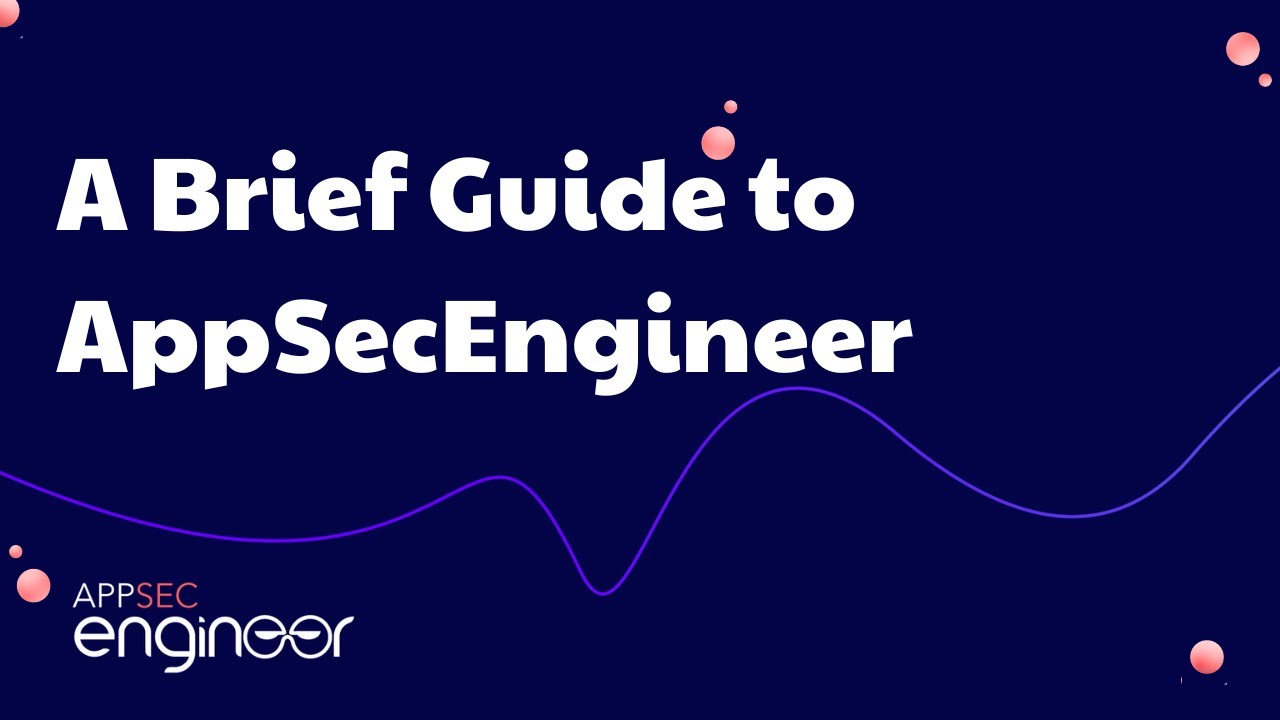 A Brief Guide to AppSecEngineer