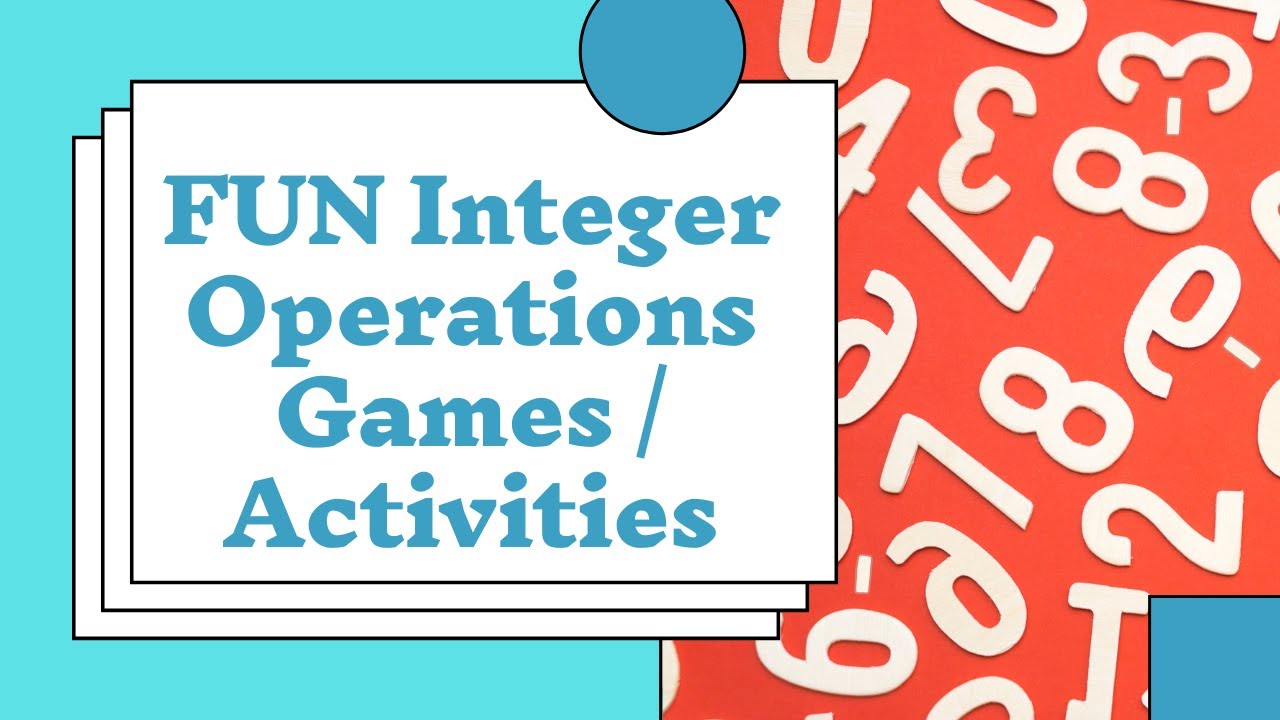 Integer Operation Games & Activities For Teachers, Parents & Students!