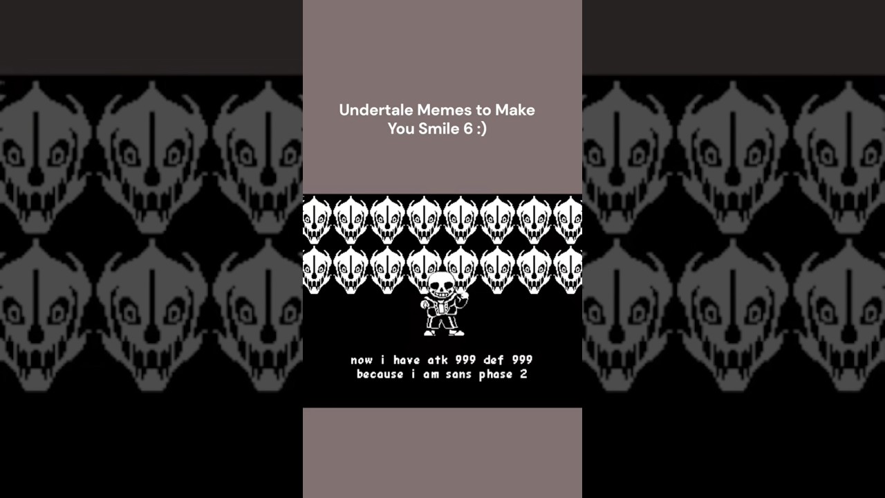 Undertale Memes to Make You Smile 6 :) #funny #memes #undertale #sans #deltarune