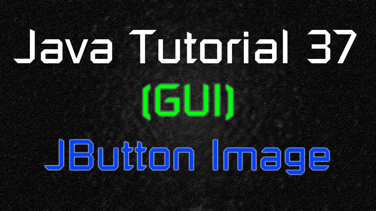 Java Tutorial 37 (GUI) - Adding an Image on Button