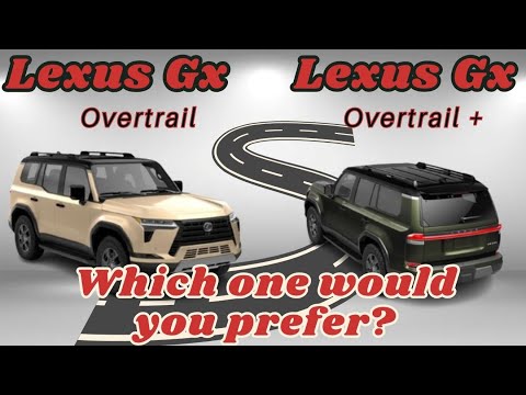 2025 Lexus GX 550 Overtrail vs. Overtrail+ | Off-Road vs. Luxury – Which One Would You Buy?